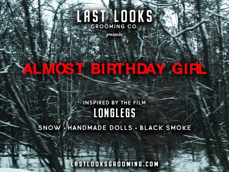 Almost Birthday Girl (Inspired by Longlegs) – Last Looks Grooming